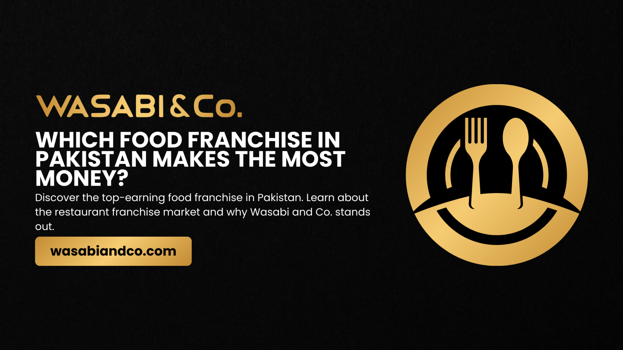 Which Food Franchise in Pakistan Makes the Most Money? - Wasabi and Co.